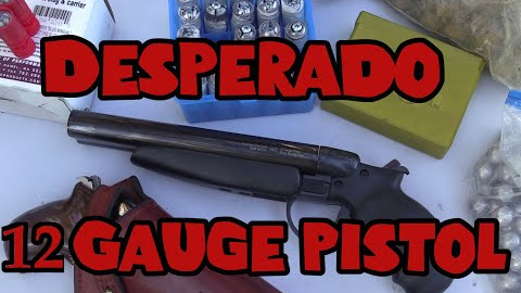 Desperado 12 Gauge Pistol - Diablo's Big Brother (No FFL Required)